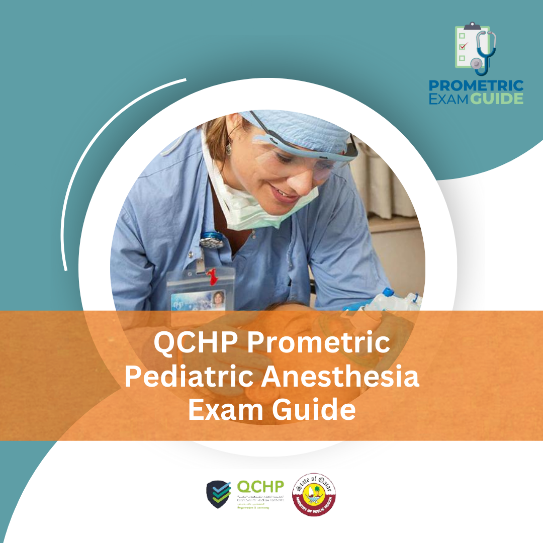 QCHP Prometric Pediatric Anesthesia Exam Question